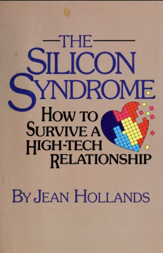The Silicon Syndrome: How to Survive a High-Tech Relationship by Jean ...