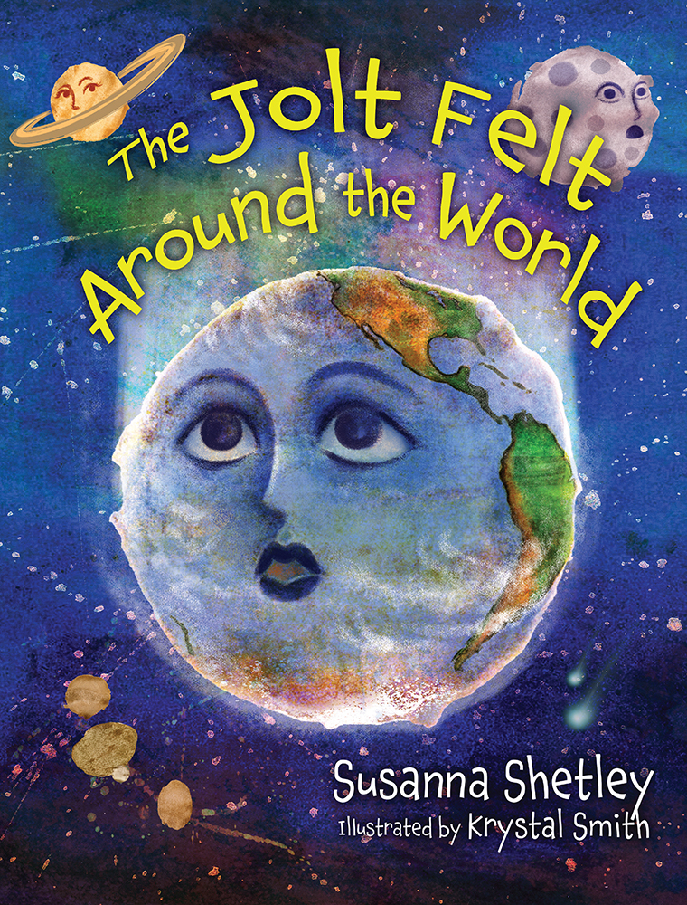 The Jolt Felt Around the World by Susanna Shetley | Goodreads