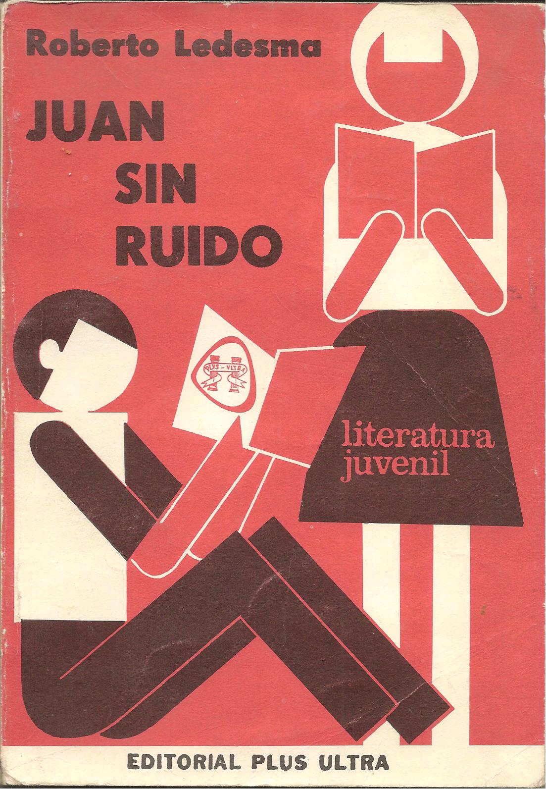 Juan sin ruido by Roberto Ledesma | Goodreads