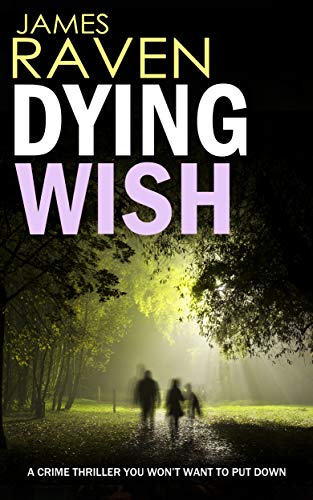 Dying Wish (DCI Jeff Temple #4) by James Raven | Goodreads