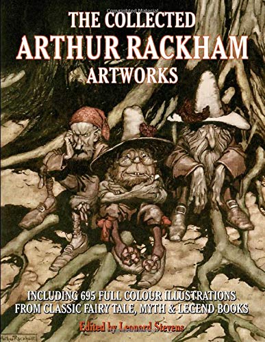 The Collected Arthur Rackham Artworks by Arthur Rackham | Goodreads
