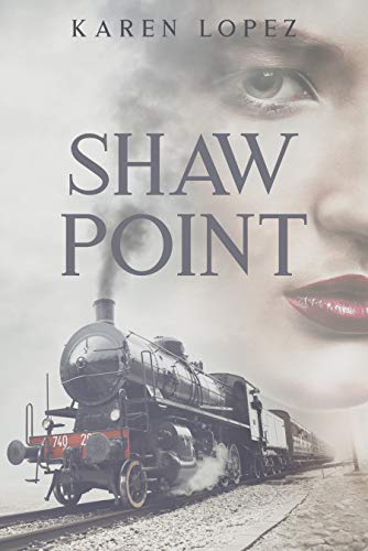 Shaw Point (SHAW POINT COLLECTION) by Karen Lopez | Goodreads