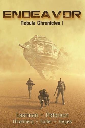 Endeavor (1) (Nebula Chronicles) by Brock D. Eastman | Goodreads