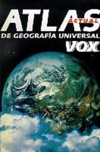 Atlas Actual de Geografia Universal Vox (VOX. ATLAS) (Spes) by Various ...