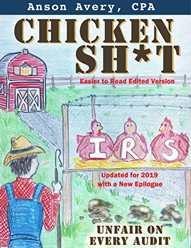 Chicken Sh*t: Unfair on Every Audit by Anson Avery | Goodreads