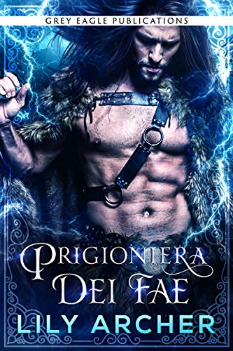 Prigioniera dei fae (Italian Edition) by Lily Archer | Goodreads