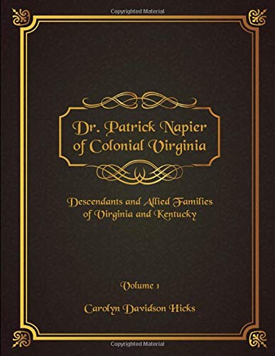 Dr. Patrick Napier of Colonial Virginia: Descendants and Allied ...