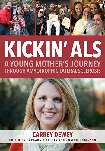 Kickin' ALS: A Young Mother's Journey through Amyotrophic Lateral ...