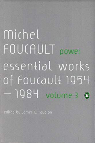 Power: The Essential Works of Michel Foucault 1954-1984 by Michel ...