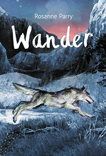 Wander (Médium) (French Edition) by Rosanne Parry | Goodreads