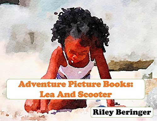 Childen's Book ,Adventure Picture Books: Lea And Scooter by Rily ...