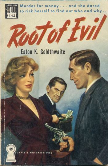 Root of Evil by Eaton K. Goldthwaite | Goodreads