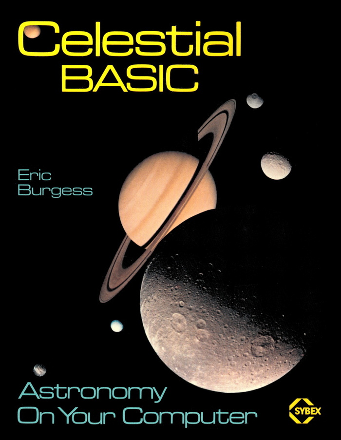 Celestial Basic: Astronomy on Your Computer by Eric Burgess | Goodreads
