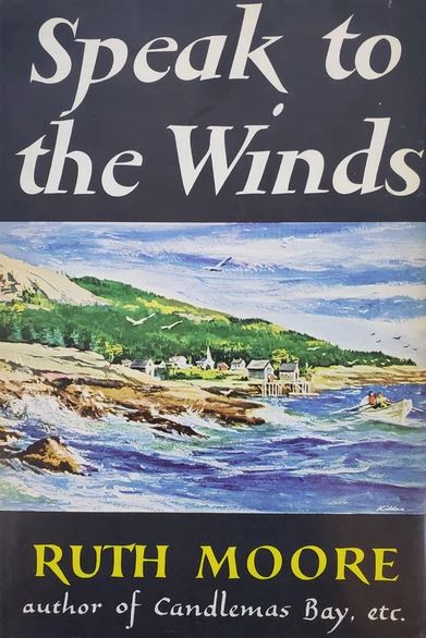 Speak To the Winds by Ruth Moore | Goodreads