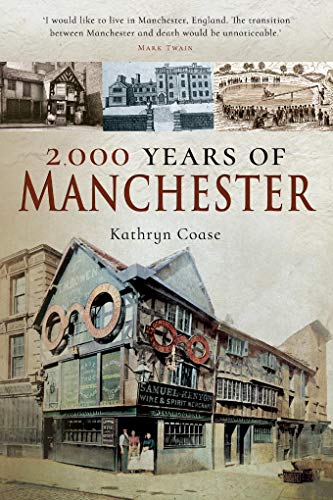 2,000 Years of Manchester by Kathryn Coase | Goodreads