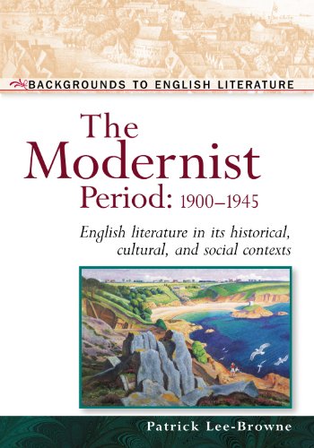 The Modernist Period 1900-1945: English Literature in Its Historical ...