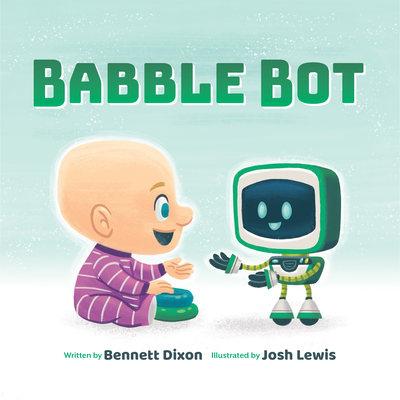 Babble Bot by Bennett Dixon | Goodreads