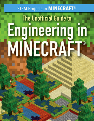 The Unofficial Guide to Engineering in Minecraft(r) by Sam Keppeler ...