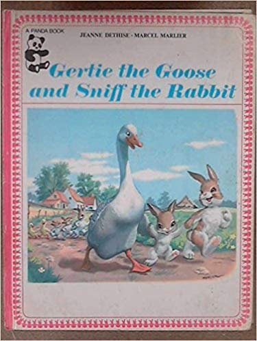Gertie the Goose and Sniff the Rabbit by J. Dethise | Goodreads
