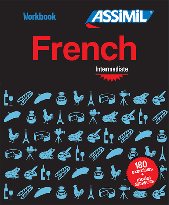 Workbook French Intermediate (With Ease) by Assimil Editors | Goodreads