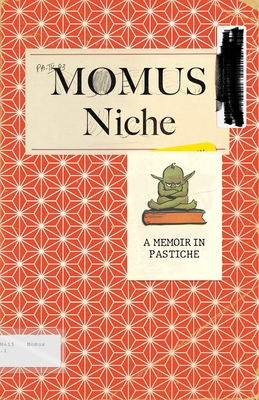 Niche: A Memoir in Pastiche by Momus | Goodreads