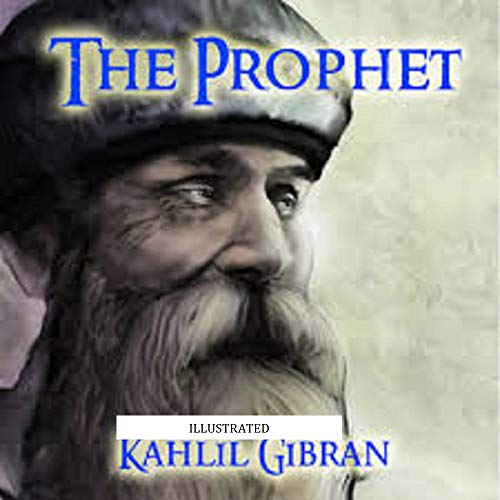 THE PROPHET (illustrated) by Kahlil Gibran | Goodreads