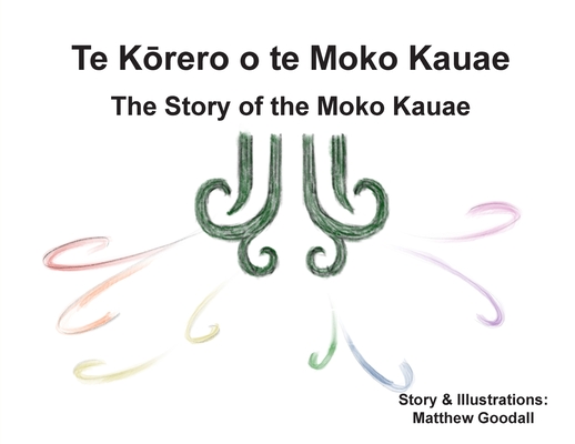 Te Kōrero o te Moko Kauae: The Story of the Moko Kauae by Matthew Dion ...