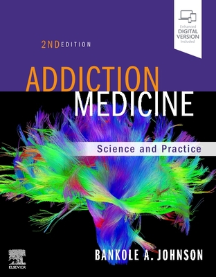 Addiction Medicine: Science and Practice by Bankole A. Johnson | Goodreads
