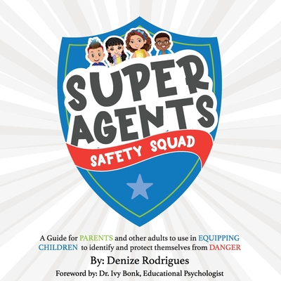 Super Agents Safety Squad by Denize Rodrigues | Goodreads