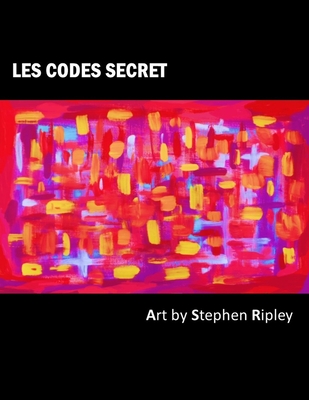 Les Codes Secret by Stephen Ripley | Goodreads