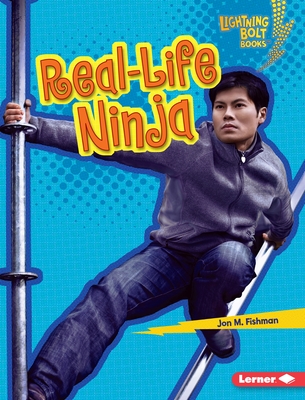 Real-Life Ninja by Jon M. Fishman | Goodreads