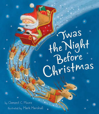 Twas The Night Before Christmas by Clement Clarke Moore | Goodreads