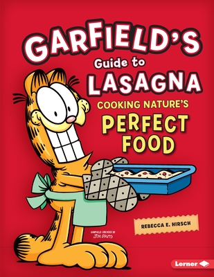 Garfield's Guide to Lasagna: Cooking Nature's Perfect Food by Rebecca E ...