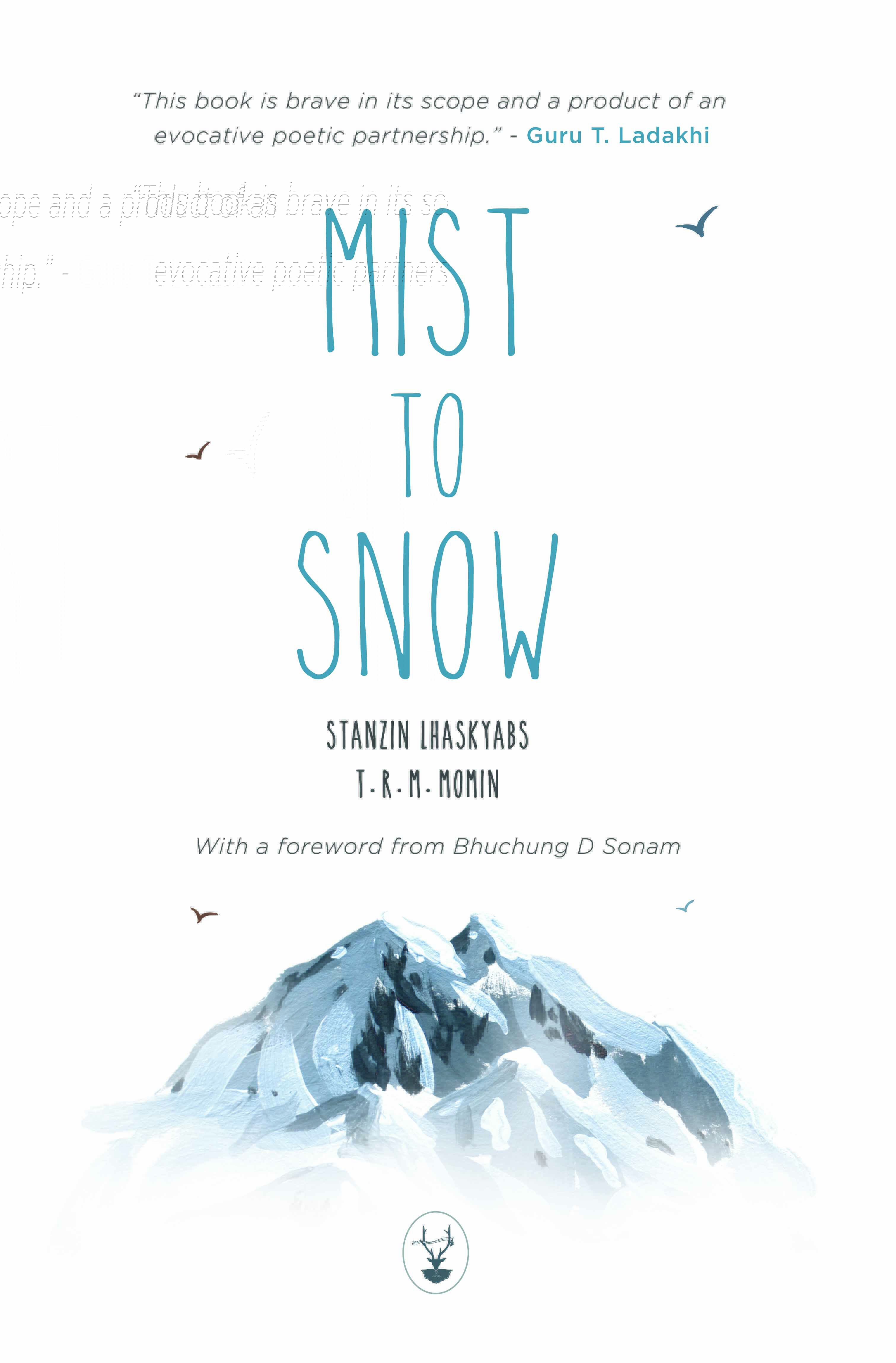 Mist to Snow by Stanzin Lhaskyabs | Goodreads