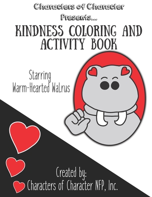 Characters of Character Presents... Kindness Coloring and Activity Book ...