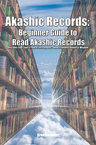 Akashic Records: Beginner Guide to Read Akashic Records: Discover Your Soul's Path & Life ...