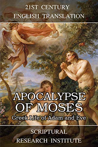 Apocalypse of Moses: Greek Life of Adam and Eve by Scriptural Research ...