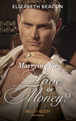 Marrying For Love Or Money? by Elizabeth Beacon | Goodreads