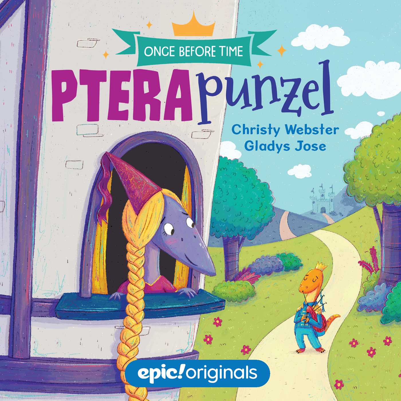 Pterapunzel (Once Before Time Book 3) by Christy Webster | Goodreads