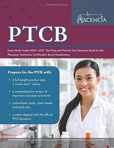 PTCB Exam Study Guide 2020-2021: Test Prep and Practice Test Questions ...
