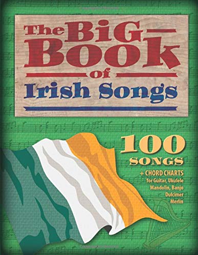 The Big Book of Irish Songs: 100 Songs + Chord charts for Guitar ...