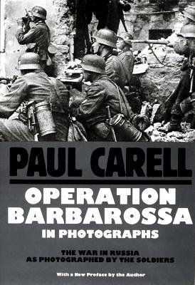 Operation Barbarossa in Photographs, The War in Russia as Photographed ...