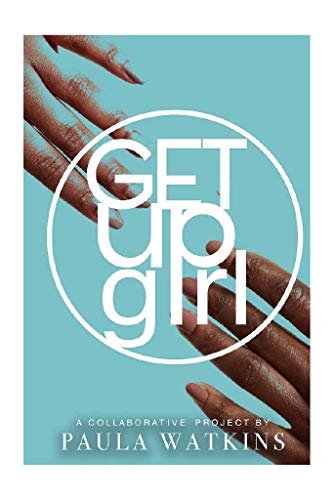 Get Up Girl by Paula Watkins | Goodreads