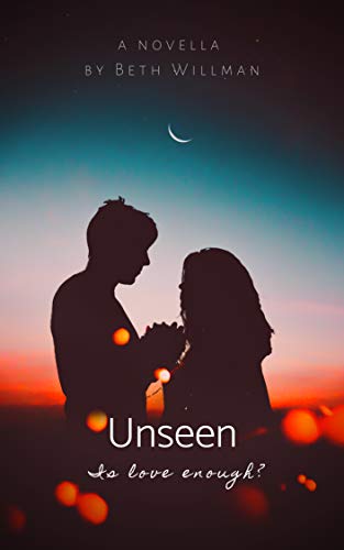 Unseen: Is love enough? by Beth Willman | Goodreads