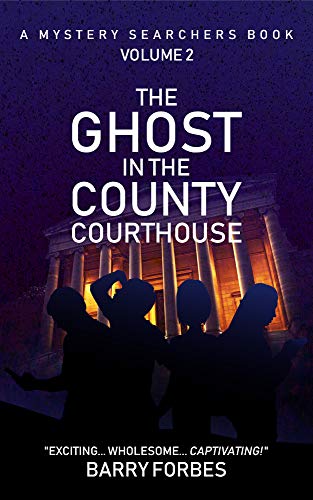 The Ghost in the County Courthouse by Barry Forbes | Goodreads