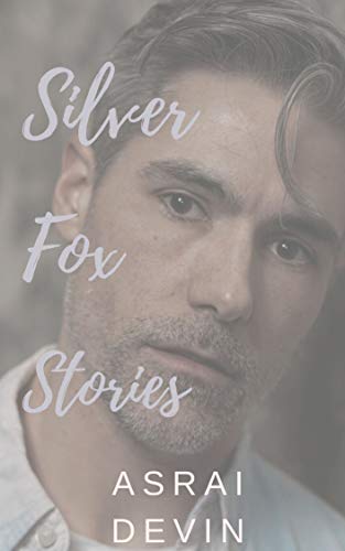 Silver Fox Stories by Asrai Devin | Goodreads