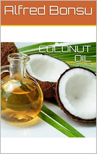 COCONUT OIL by Alfred Bonsu | Goodreads
