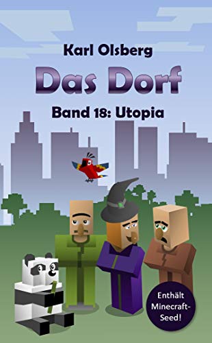 Das Dorf Band 18: Utopia (German Edition) by Karl Olsberg | Goodreads