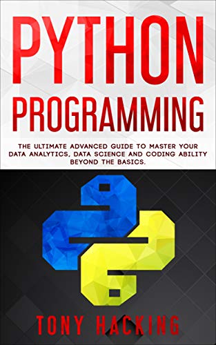 Python Programming: The Ultimate Advanced Guide to Master Your Data ...