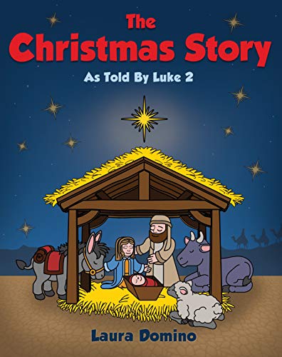 The Christmas Story As Told By Luke 2: A Children's Christmas Bedtime ...